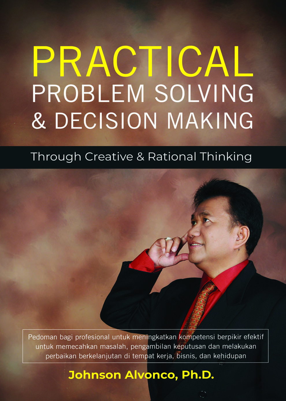 PRACTICAL PROBLEM SOLVING & DECISION MAKING – JOHNSON ALVONCO, Ph. D ...