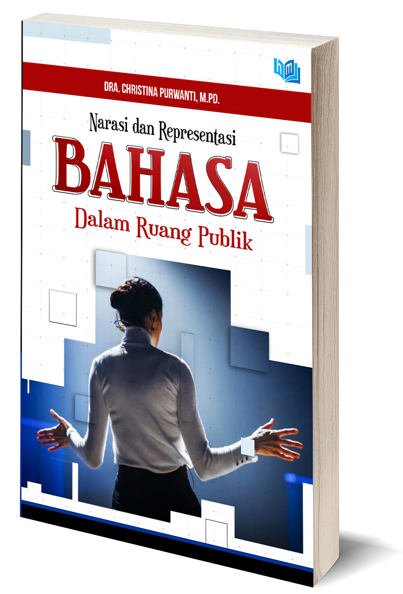 Narasi Dan Representasi Bahasa Dalam Ruang Publik | Halaman Moeka Publishing
